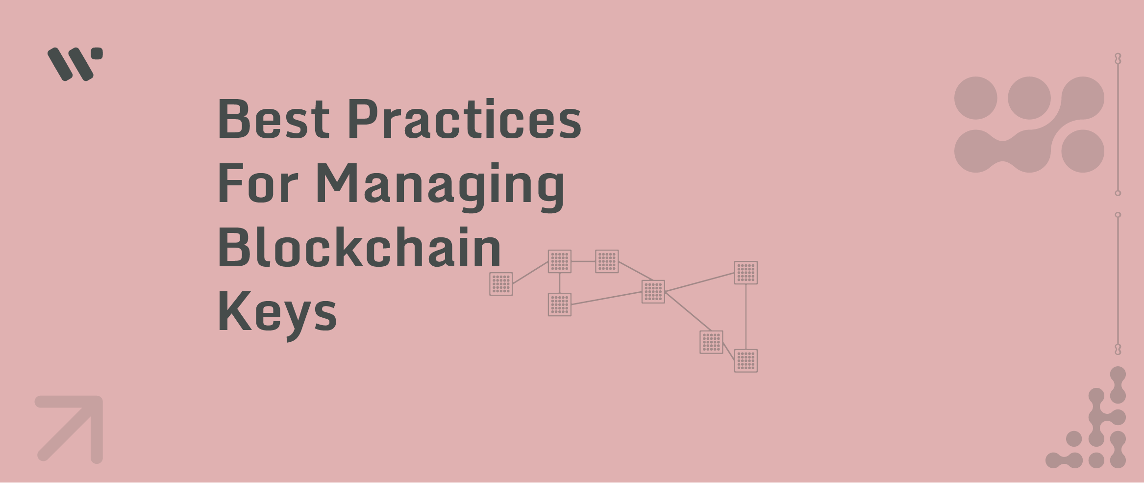 Essential Best Practices for Managing Blockchain Keys | Wevr Ai Blog